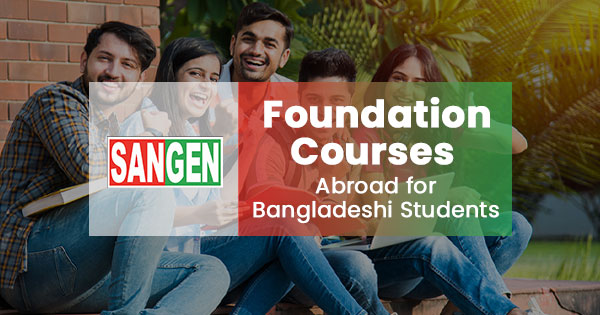 Foundation Courses Abroad for Bangladeshi Students