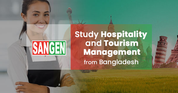 Study Hospitality and Tourism Management Abroad from Bangladesh