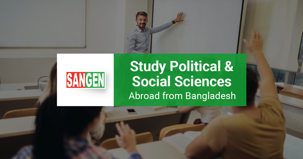 Study Political & Social Sciences Abroad with Sangen Edu Ltd