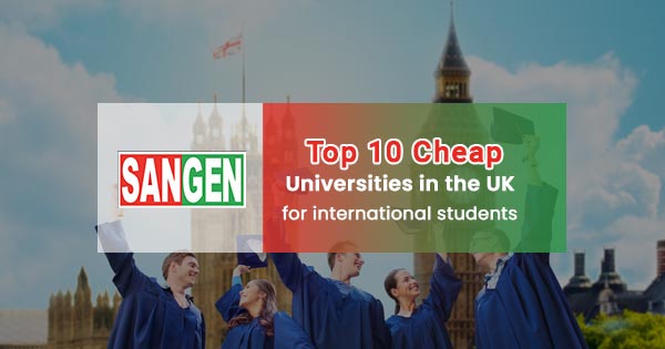 Top 10 Cheap Universities in the UK for international students